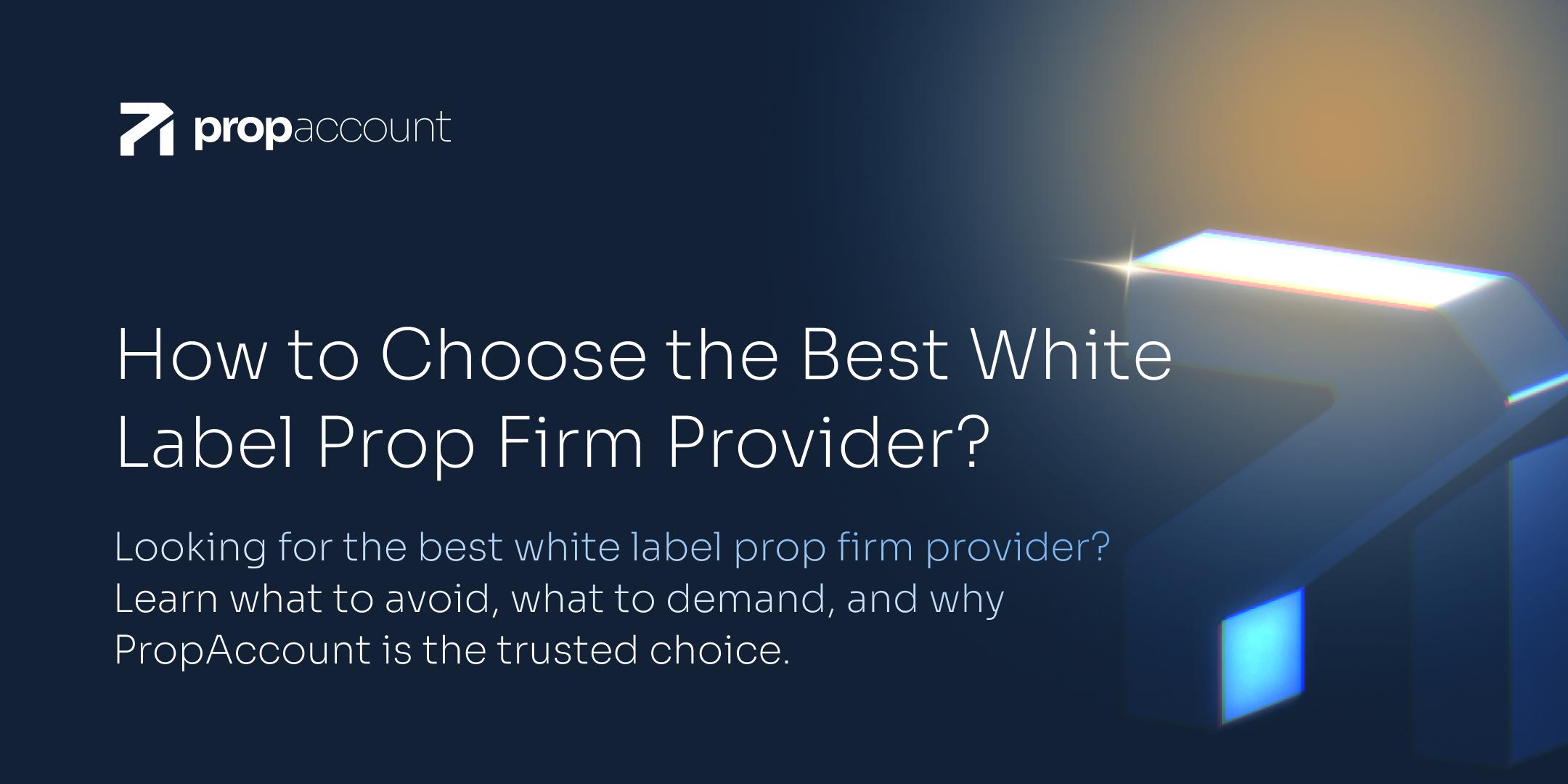 How to Choose the Best White Label Prop Firm Provider?
